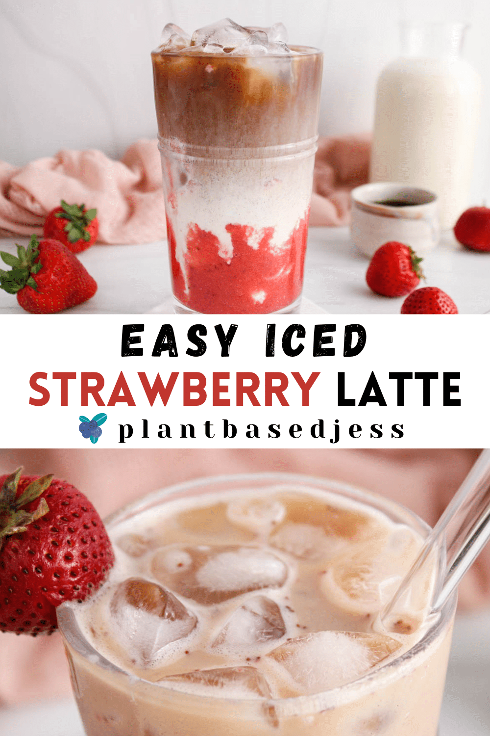 Iced Strawberry Latte (Strawberry Coffee) - Plant Based Jess